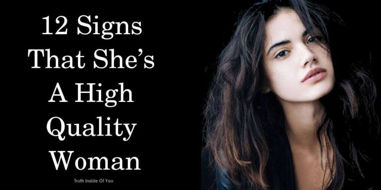 12 Signs That She's A High-Quality Woman. - Truth Inside Of You