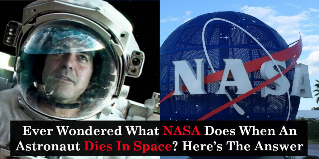 Ever Wondered What NASA Does When An Astronaut Dies In Space? Here’s ...